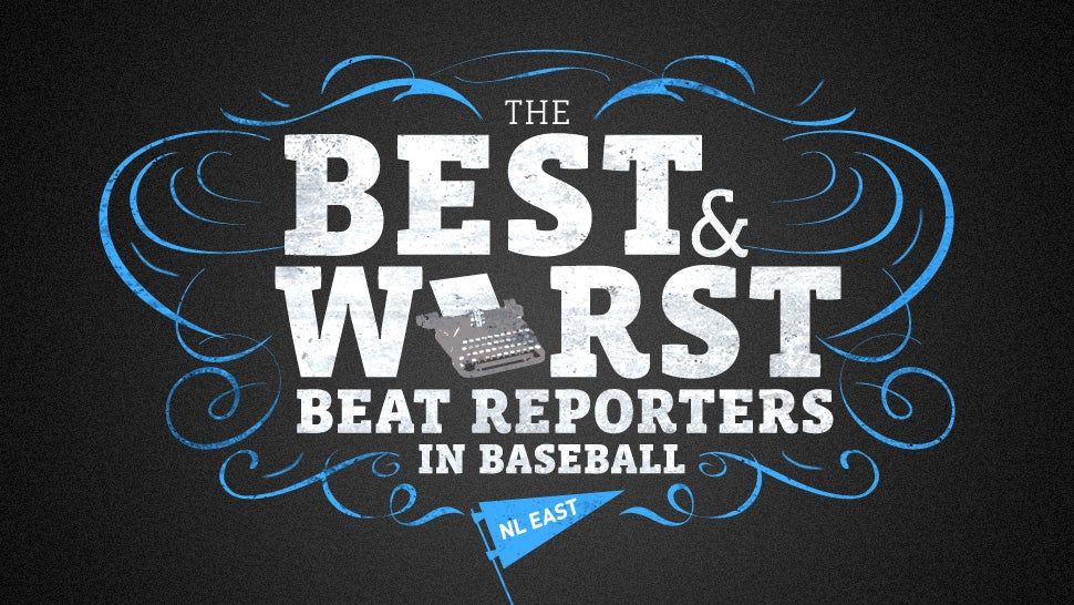 Deadspin | The Best And Worst Beat Reporters In Baseball: NL East